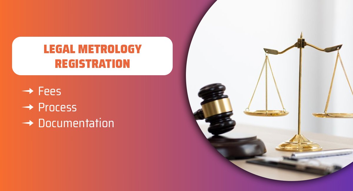 Legal Metrology Registration: Fees, Documentation, & Process