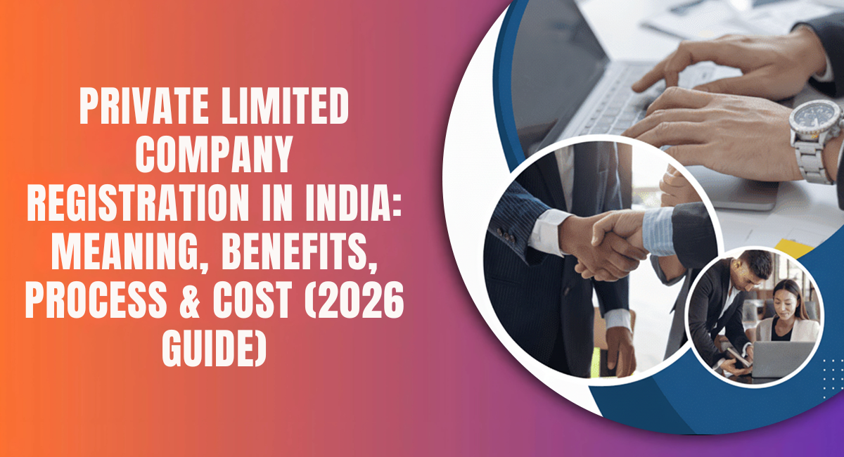 How to Register a Private Limited Company in India (2026) – Cost ...