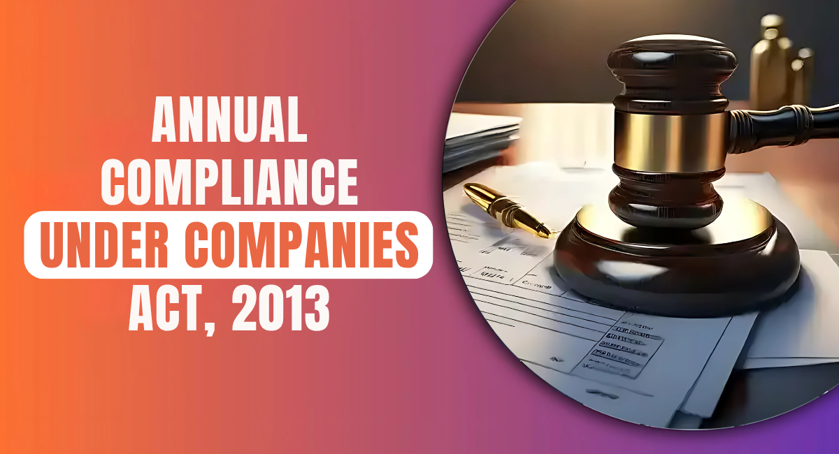 Annual Compliance Under Companies Act, 2013-Complete Guide