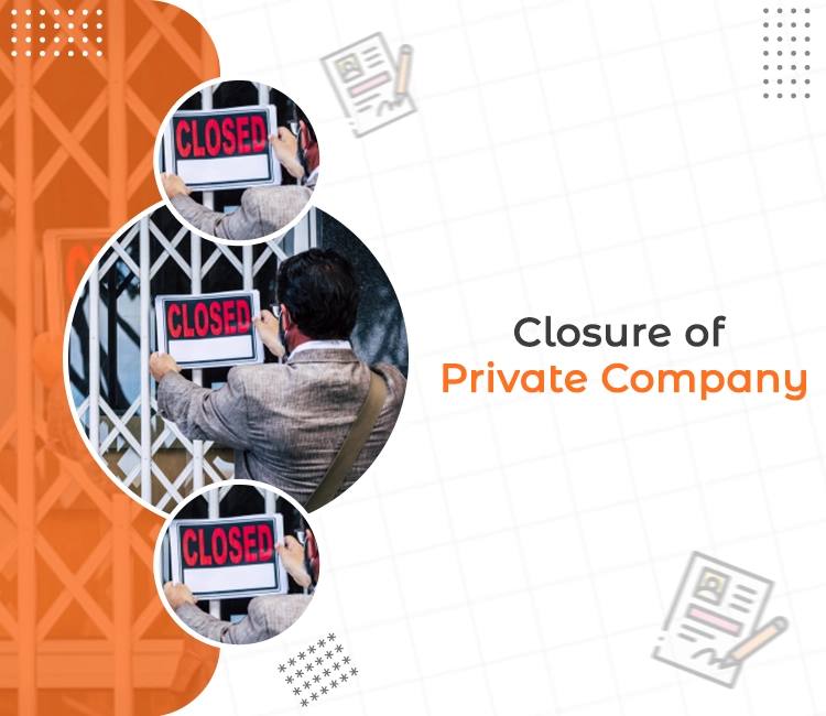 Closure of Company: Types of Winding up & Its Process
