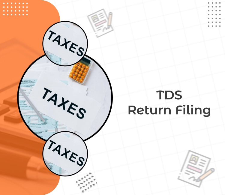 TDS Return Filing Process, Documents, Fees & Penalty